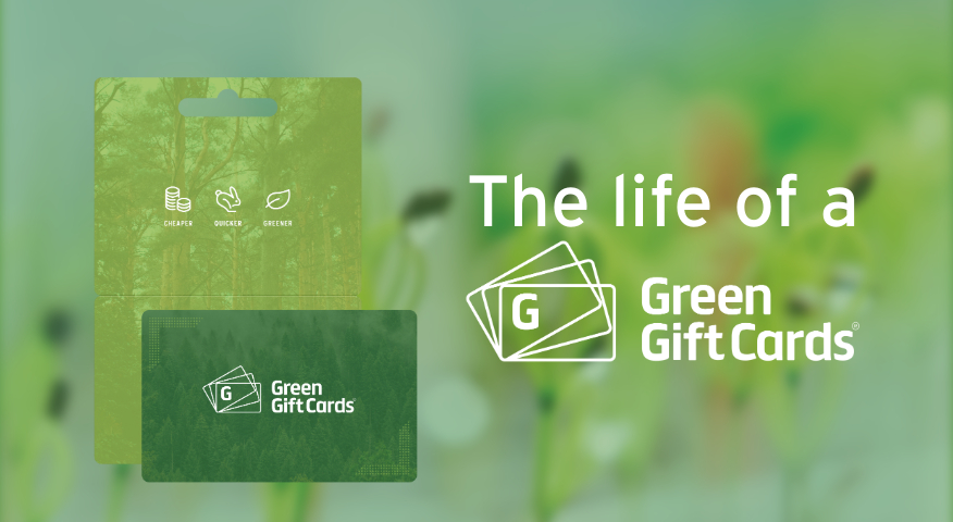 The Life of a Green Gift Card | Green Gift Cards